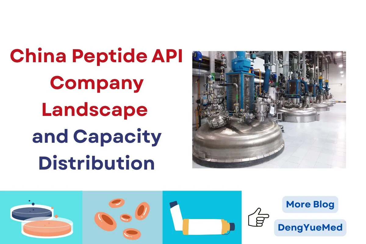 China Peptide API Company Landscape And Capacity Distribution